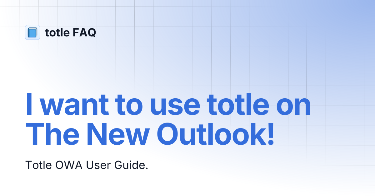 I want to use totle on The New Outlook! | totle FAQ | totle FAQ